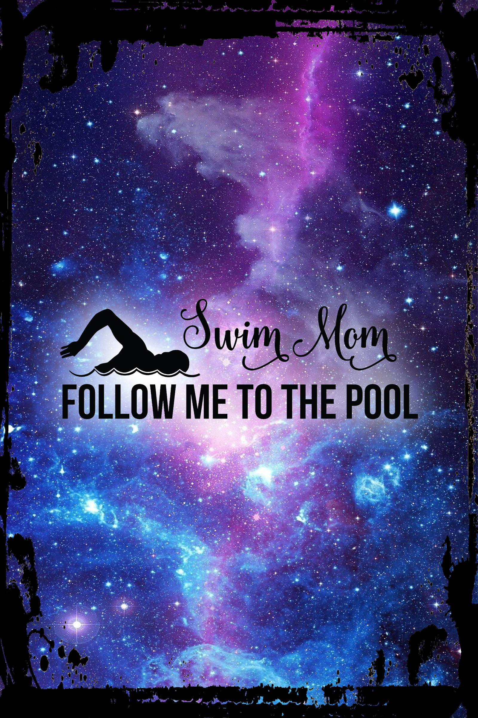 Galaxy Inspirational Wall Art Swim mom follow me to the pool cursive ...