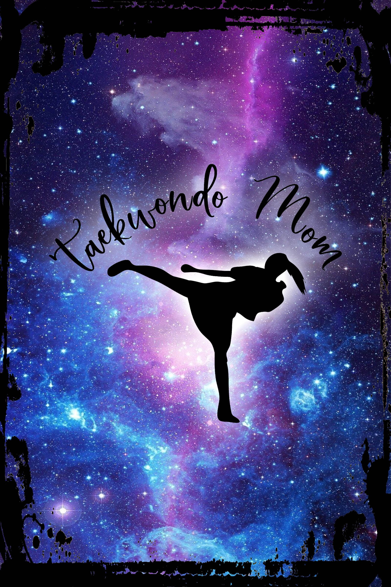 Galaxy Inspirational Wall Art Taekwondo mom cursive girl silhouette ...