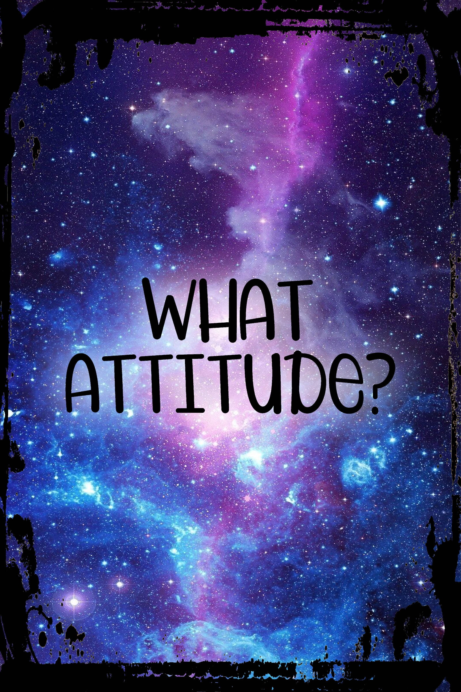 Galaxy Inspirational Wall Art What attitude? caps funny disrespectful boring rude lame Metal ...