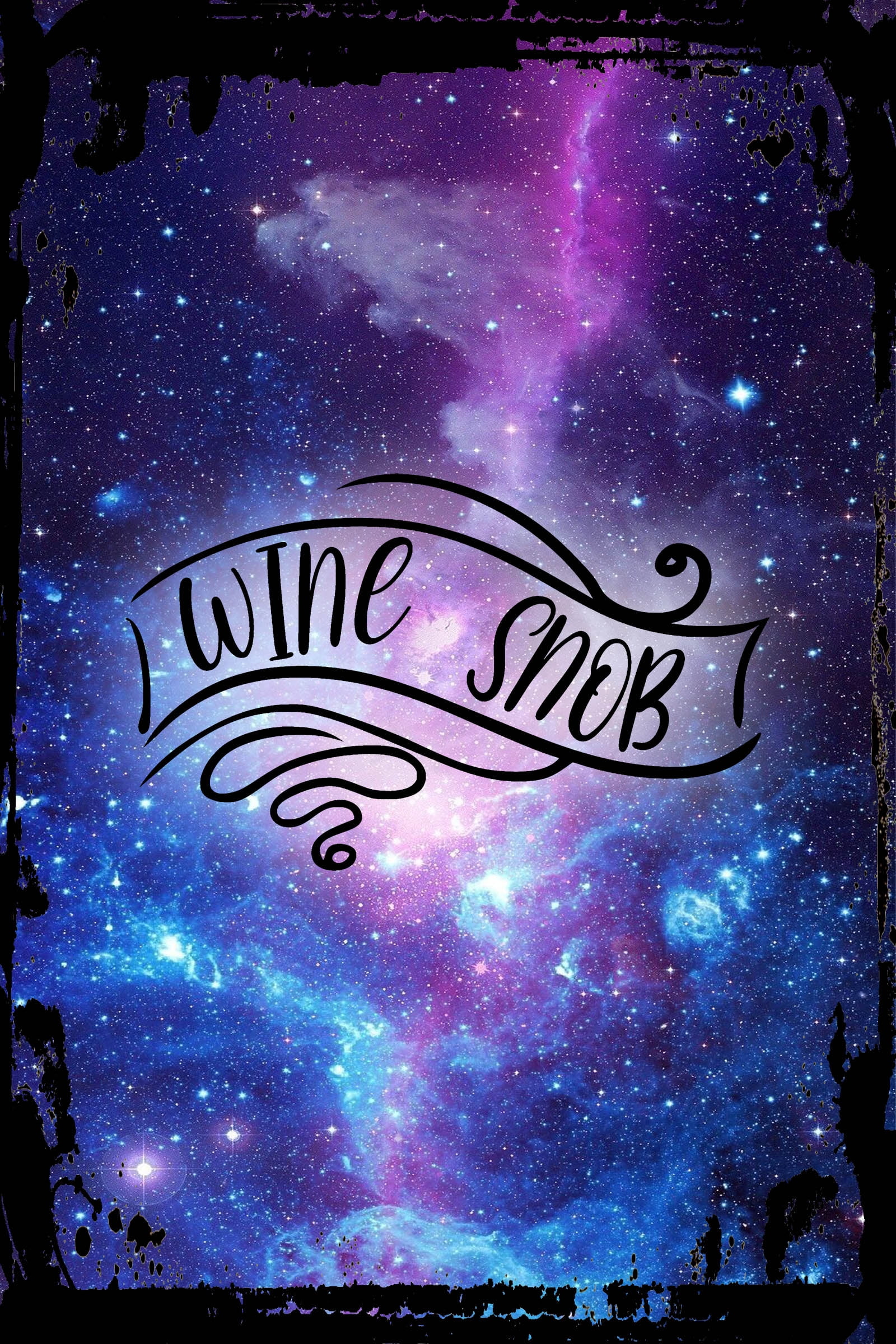 Galaxy Inspirational Wall Art Wine snob banner funny drinking alcohol ...