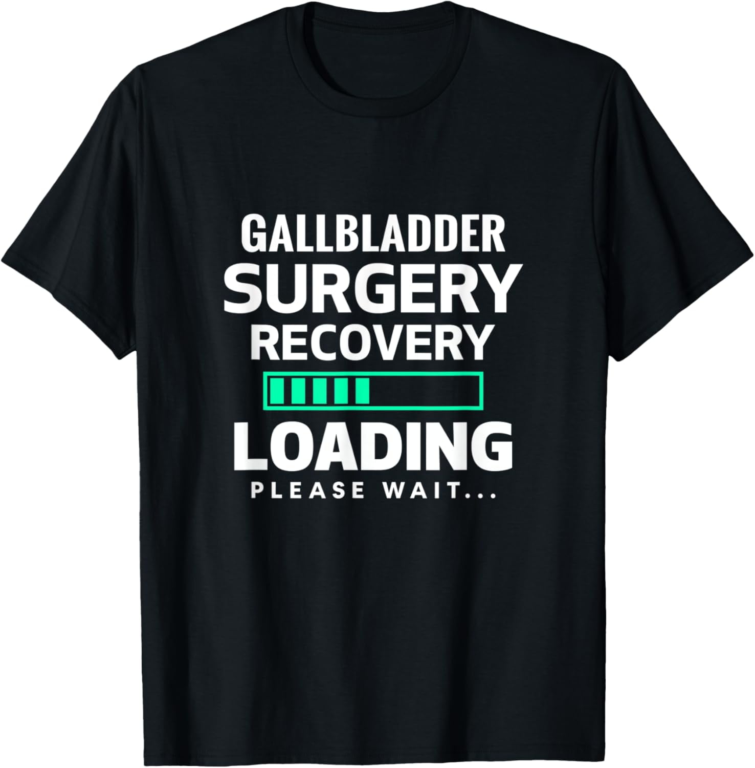Gallbladder Surgery Recovery Progress Get Well Soon T-Shirt - Walmart.com