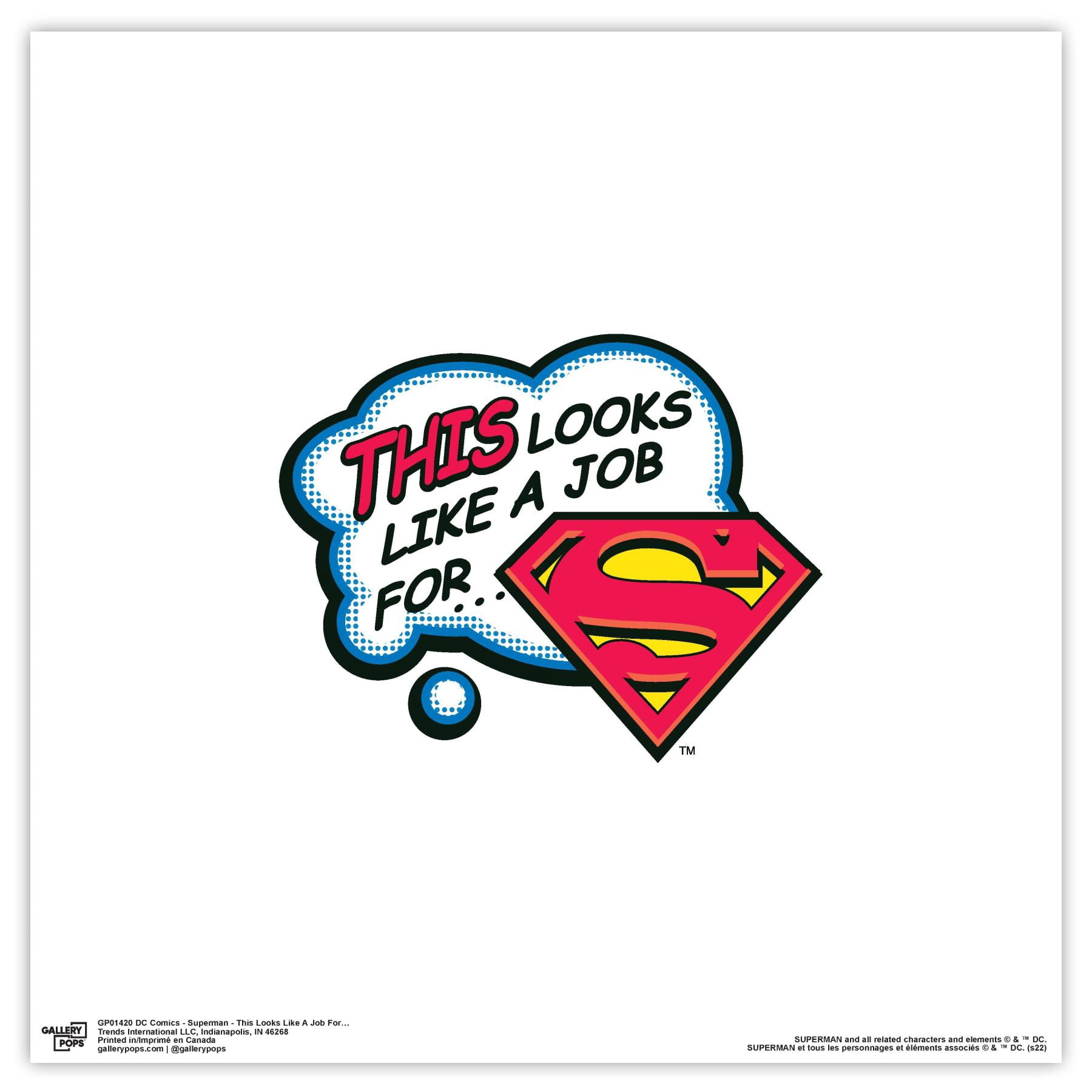 Gallery Pops DC Comics Superman - This Looks Like A Job Forâ ¦ Wall Art ...