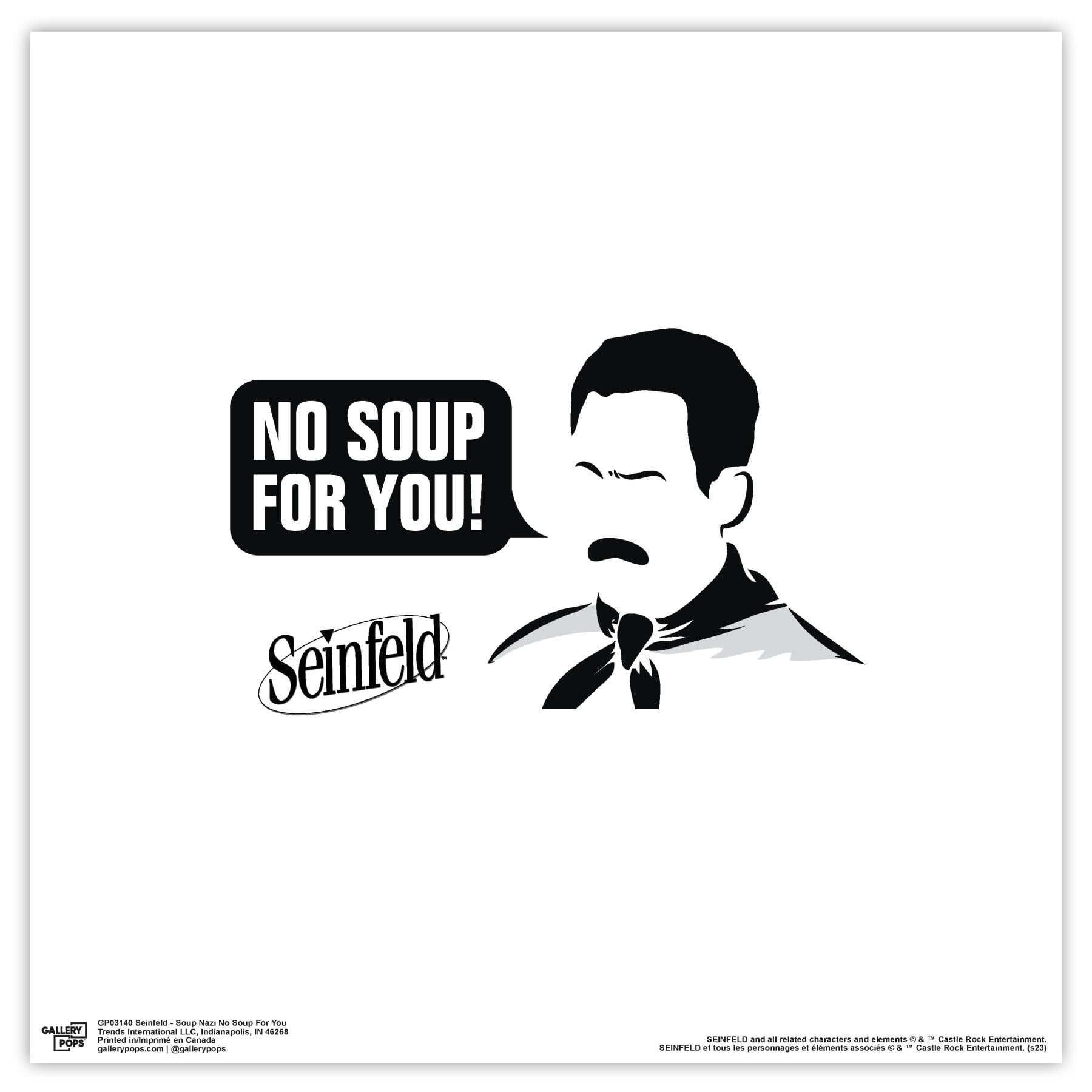 Gallery Pops Seinfeld - Soup Nazi No Soup For You Wall Art, Unframed ...