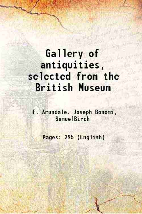 Gallery of antiquities, selected from the British Museum 1842 - Walmart.com