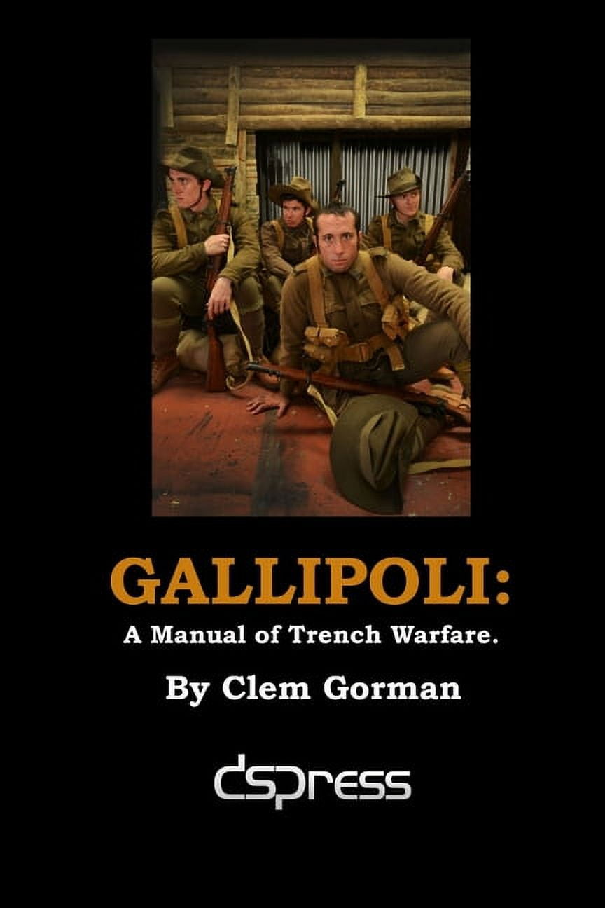 Gallipoli: A Manual of Trench Warfare (Paperback) - Walmart.com