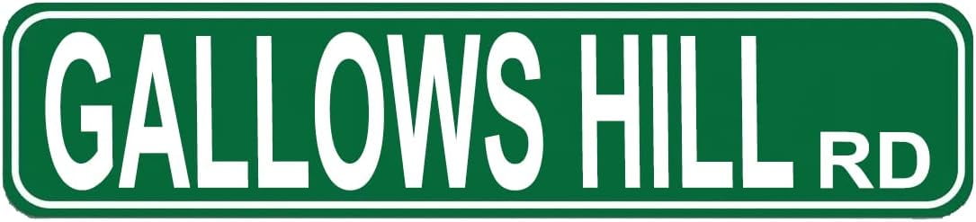Gallows Hill RD Street Sign, Quality Metal Sign, Gallows Hill RD Sign ...