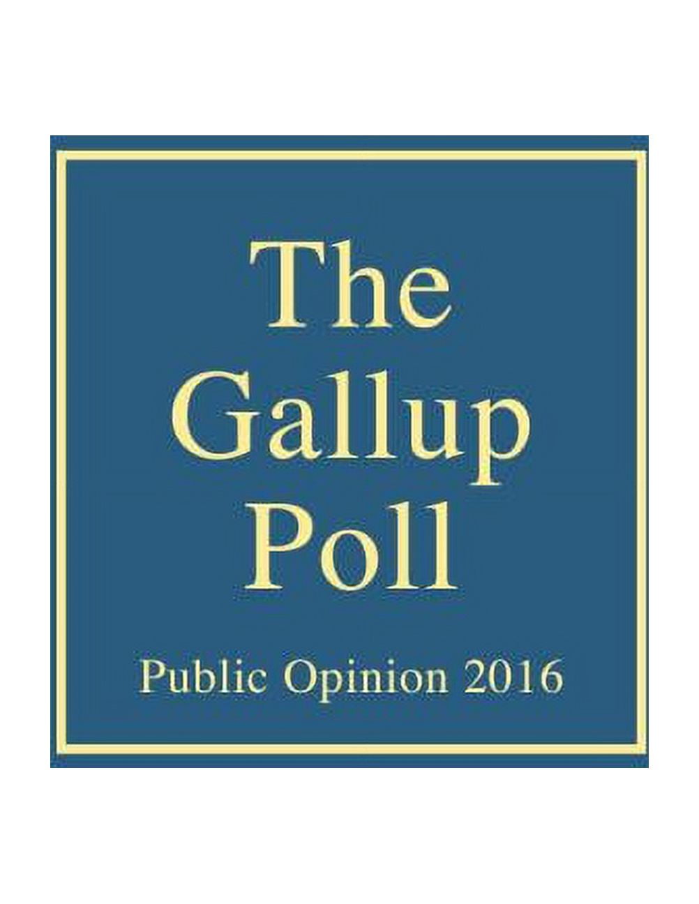 Gallup Polls Annual (rl): The Gallup Poll : Public Opinion 2016 ...
