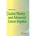 Galois Theory and Advanced Linear Algebra, (Hardcover) - Walmart.com