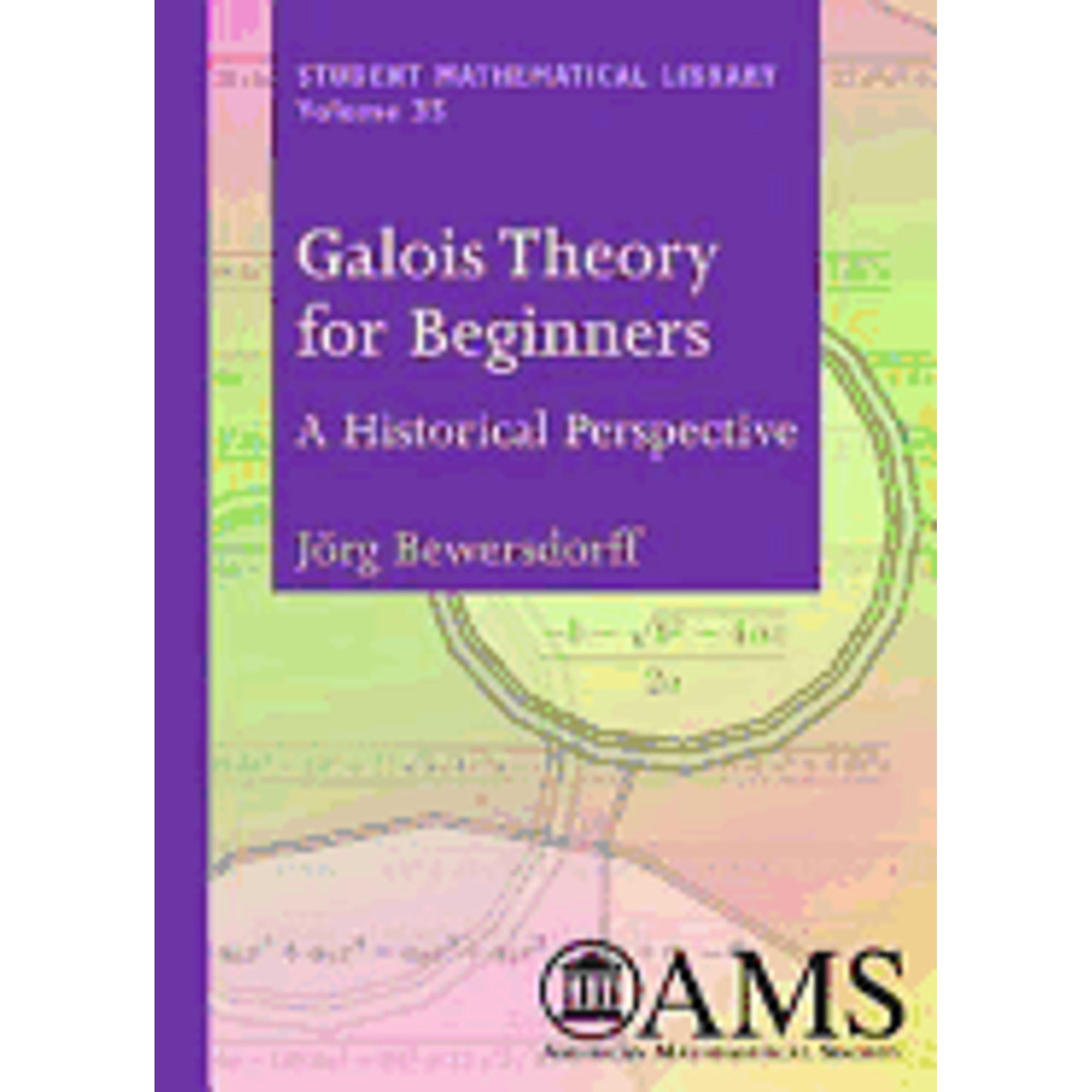 Galois Theory for Beginners (Paperback) by Jorg Bewersdorff - Walmart.com