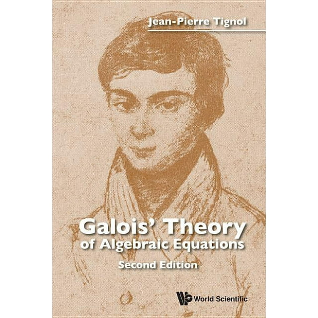 Galois' Theory of Algebraic Equations (Second Edition) (Hardcover ...