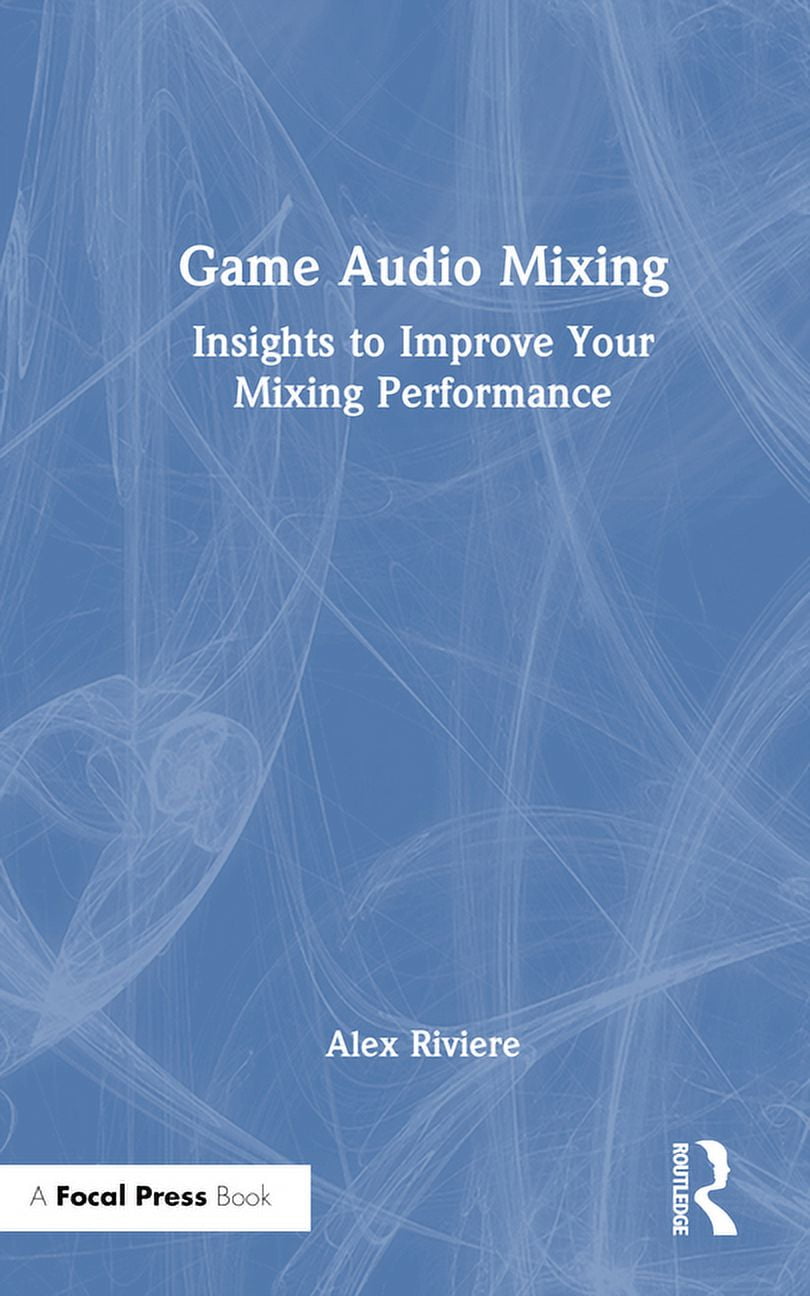 Game Audio Mixing: Insights to Improve Your Mixing Performance ...