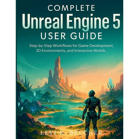Game Development Digital Library Complete Unreal Engine 5 User Guide ...