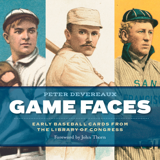 Game Faces : Early Baseball Cards from the Library of Congress ...