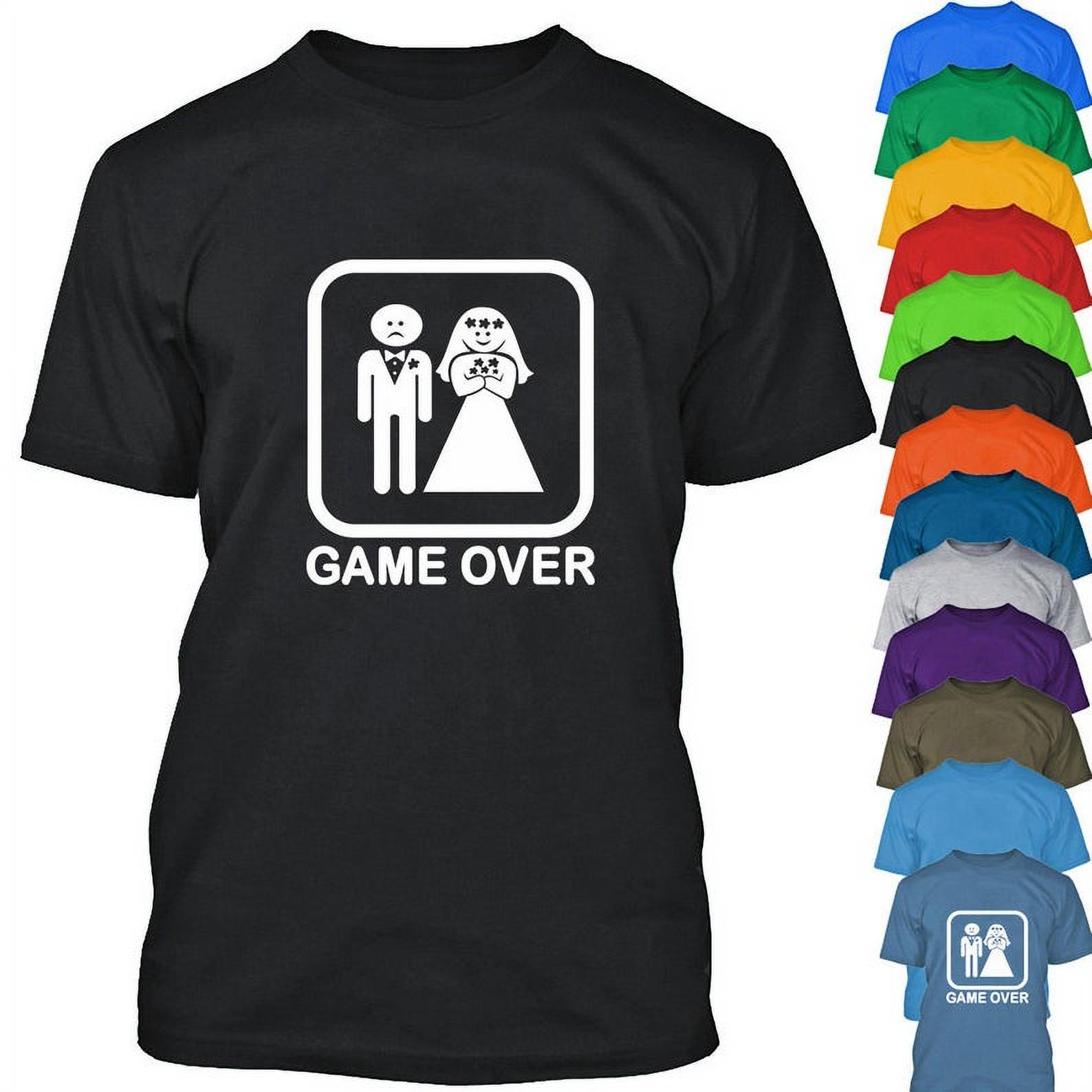 Game Over Funny T-Shirt Game Over Wedding TEE Funny Party Outfit Color ...