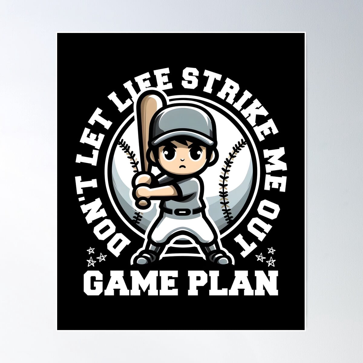 Game Plan: Don'T Let Life Strike Me Out Poster Wall Art, Modern Wall ...