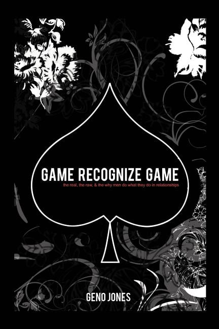 Game Recognize Game: A Man's Perspective on the Game of Love (Paperback ...