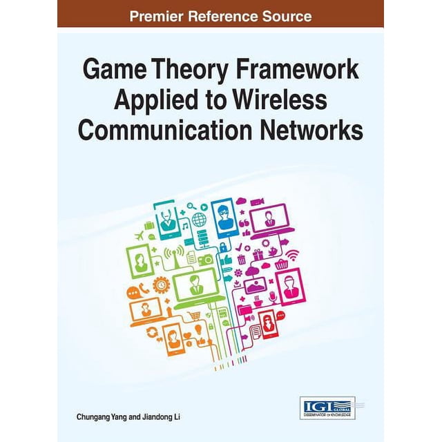 Game Theory Framework Applied to Wireless Communication Networks ...