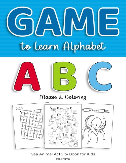 Game to Learn Alphabet ABC Mazes & Coloring : Sea Animal Activity Book ...