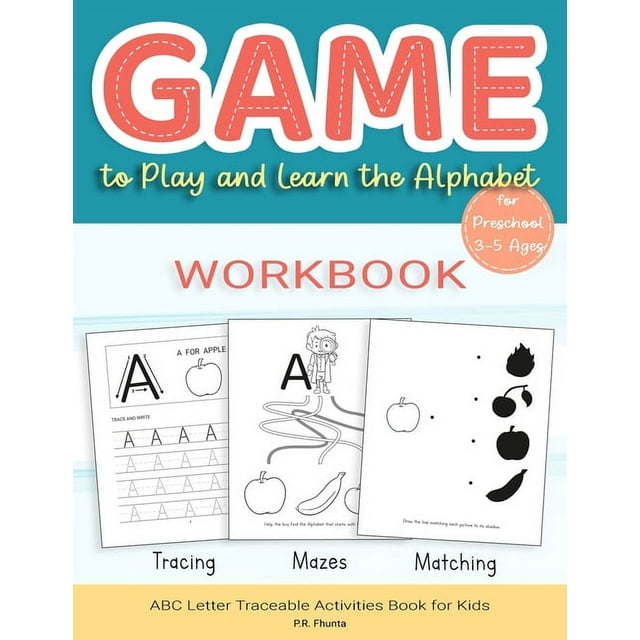 Game to Play and Learn the Alphabet for Preschool 3-5 Ages Workbook ...