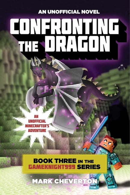 Gameknight999 Series: Confronting the Dragon : Book Three in the ...