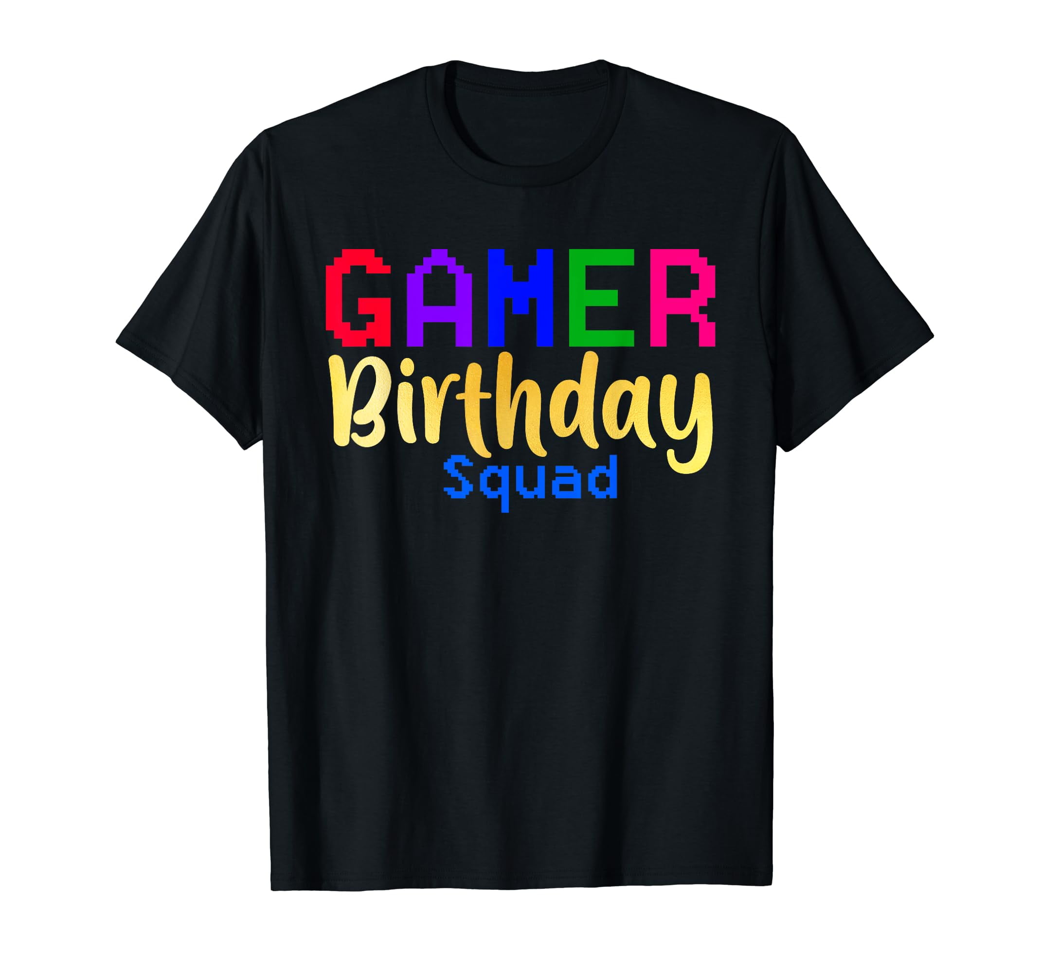 Gamer Birthday Squad Party Happy B-Day Video Game Party Gift T-Shirt ...