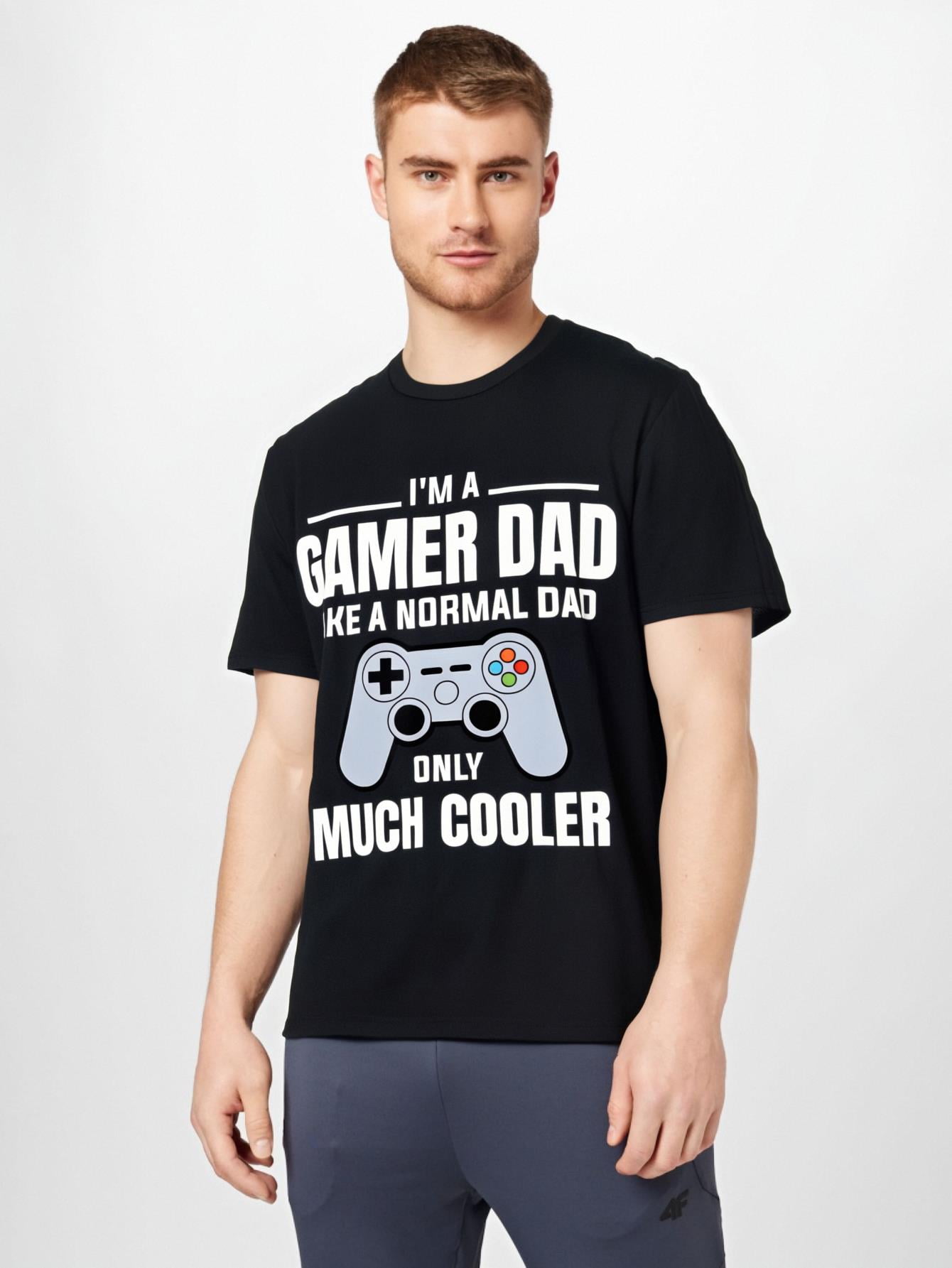 Gamer Dad Like A Normal Dad - Video Game Father T-Shirt Cotton Fun ...