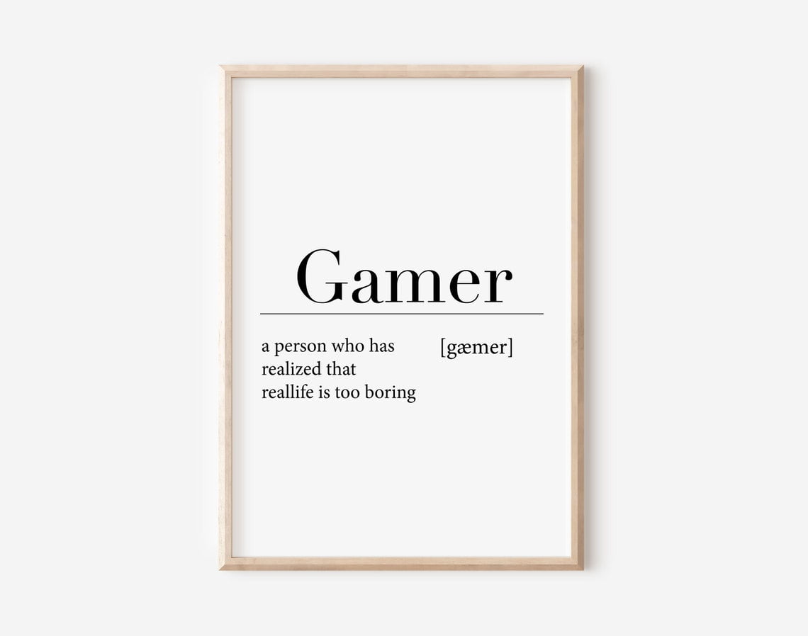 Gamer Definition, Definition Poster, Gamers Posters, Definition Print ...