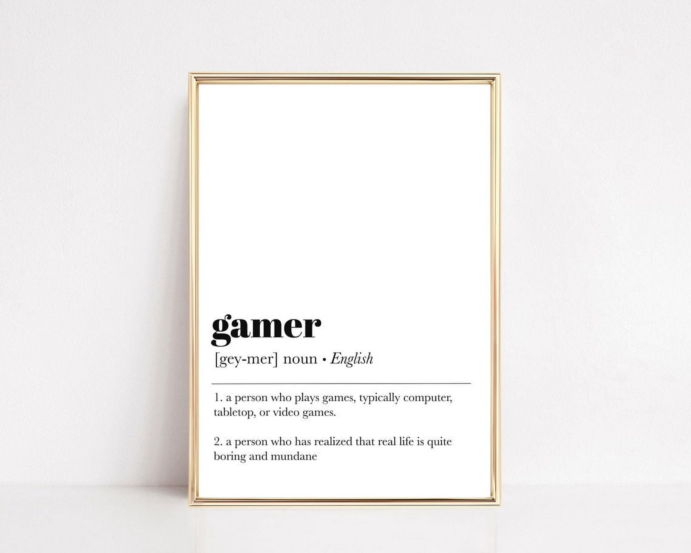 Gamer Definition Print Gaming Wall Art Gamer Print Gifts For Gamers ...