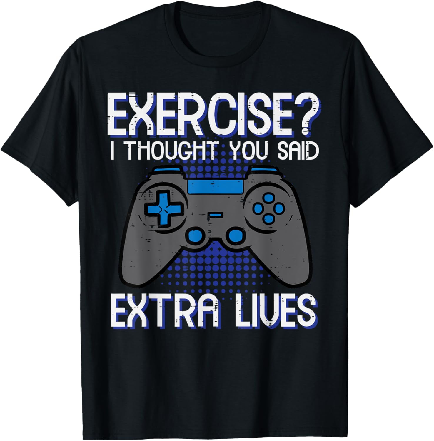 Gamer Exercise Thought Extra Lives Funny Gaming Men Boys Kid T-Shirt ...