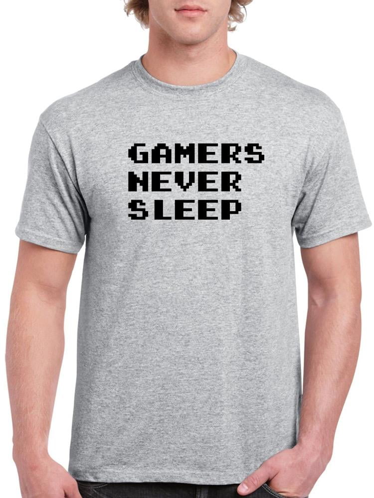 Gamers Never Sleep T-Shirt Men -Smartprints Designs, Male 5X-Large ...