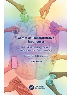Games as Transformative Experiences for Critical Thinking, Cultural ...