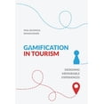 Gamification in Tourism: Designing Memorable Experiences, (Paperback ...