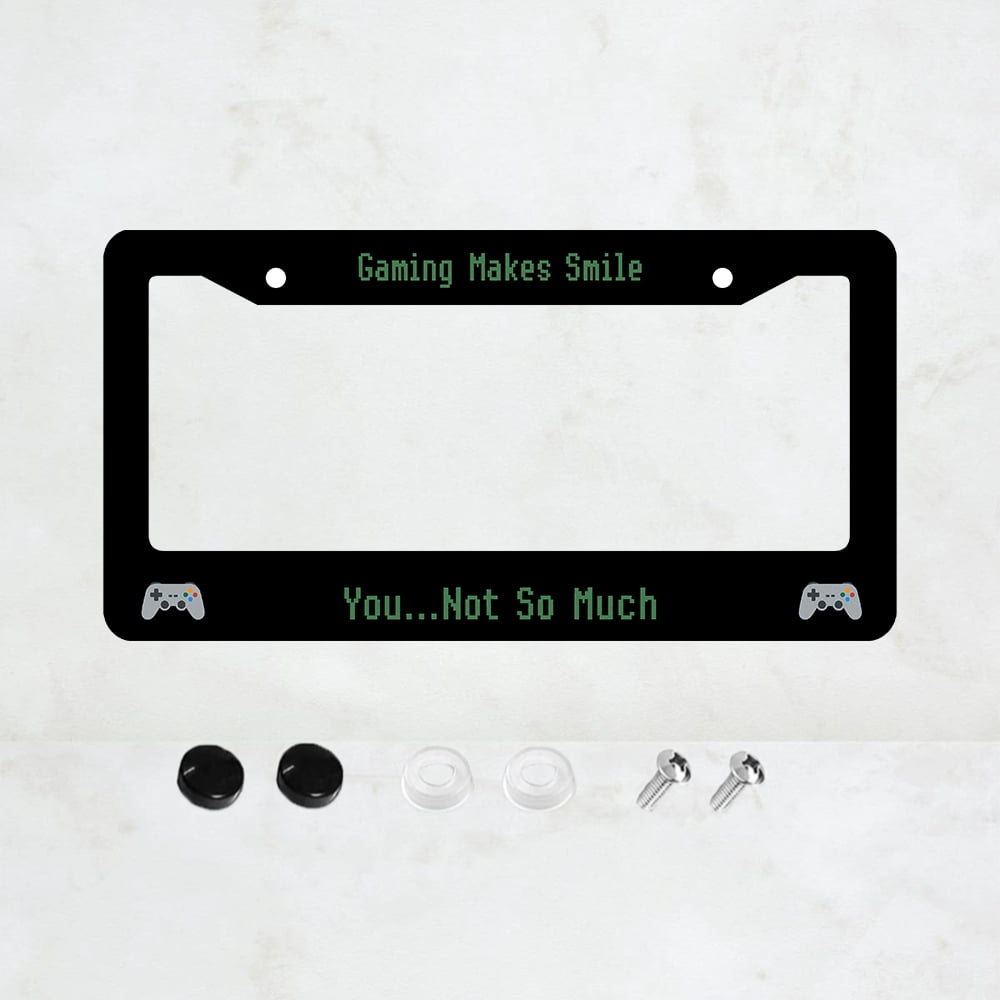 Gaming Makes Me Smile You Games License Plate Prame Aluminum Rust-Proof ...