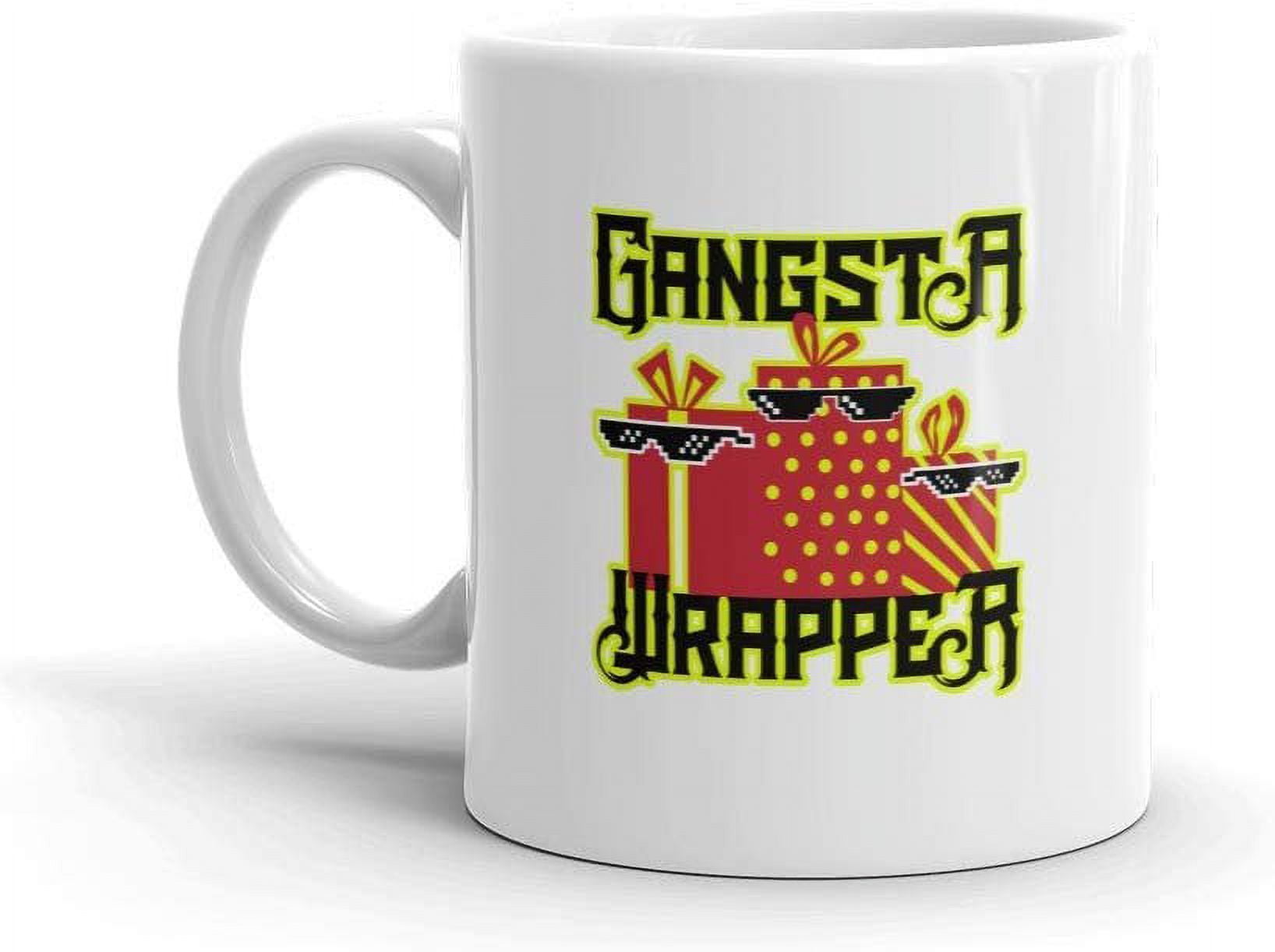 Gangsta Wrapper Holiday Christmas 11 oz Ceramic Coffee Tea Cup Mug ...