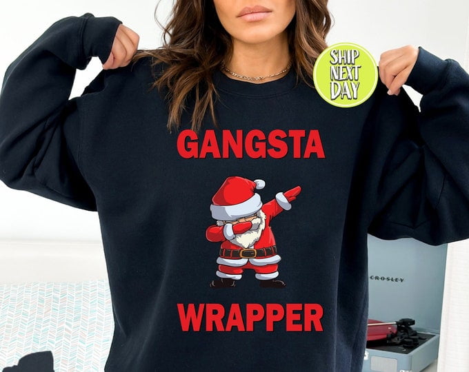 Gangsta Wrapper Sweatshirt And Hoodie, Sweatshirt, Dancing Santa ...