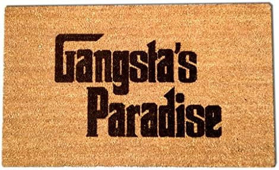 Gangsters Paradise Laser Engraved Coir Fiber Doormat 30” x 18”$$Garden ...