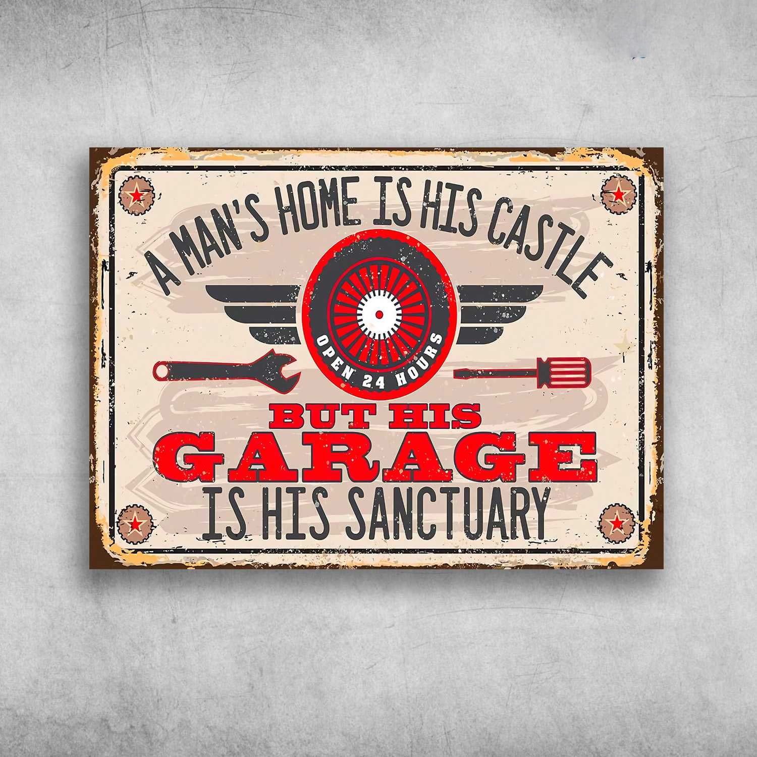 Garage Open 24 Hours - A Man's Hone Is His Castle, But His Garage Is ...