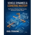 Garage Racer's Engineering Vehicle Dynamics & Cornering Mastery: The ...