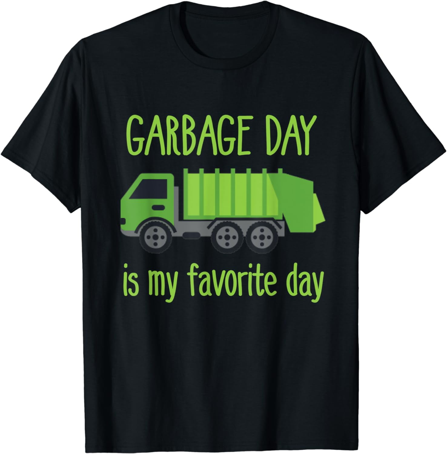 Garbage Day is my Favorite Day Trash Truck Recycling T-Shirt - Walmart.com