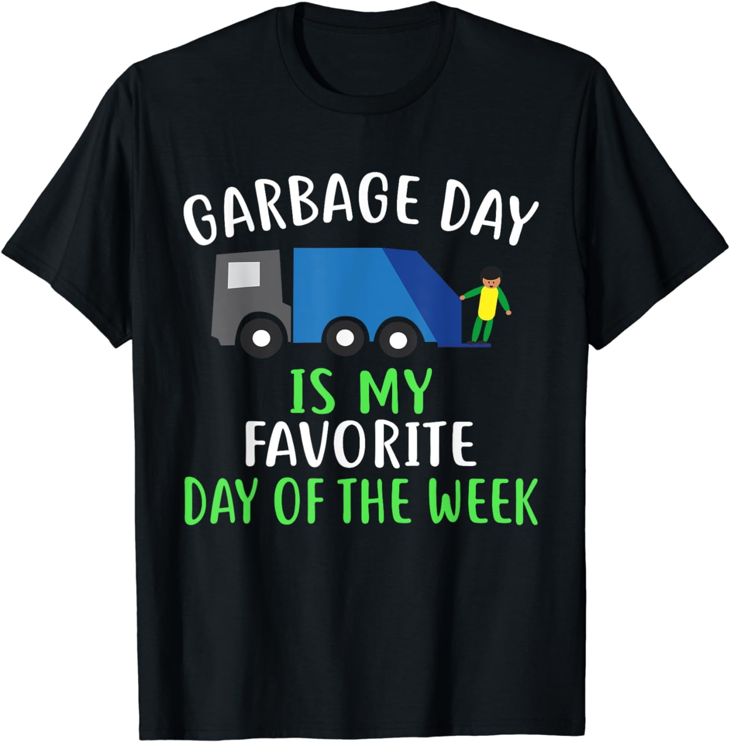 Garbage Day is my Favorite Day of the Week Shirt for Kids V7 T-Shirt ...