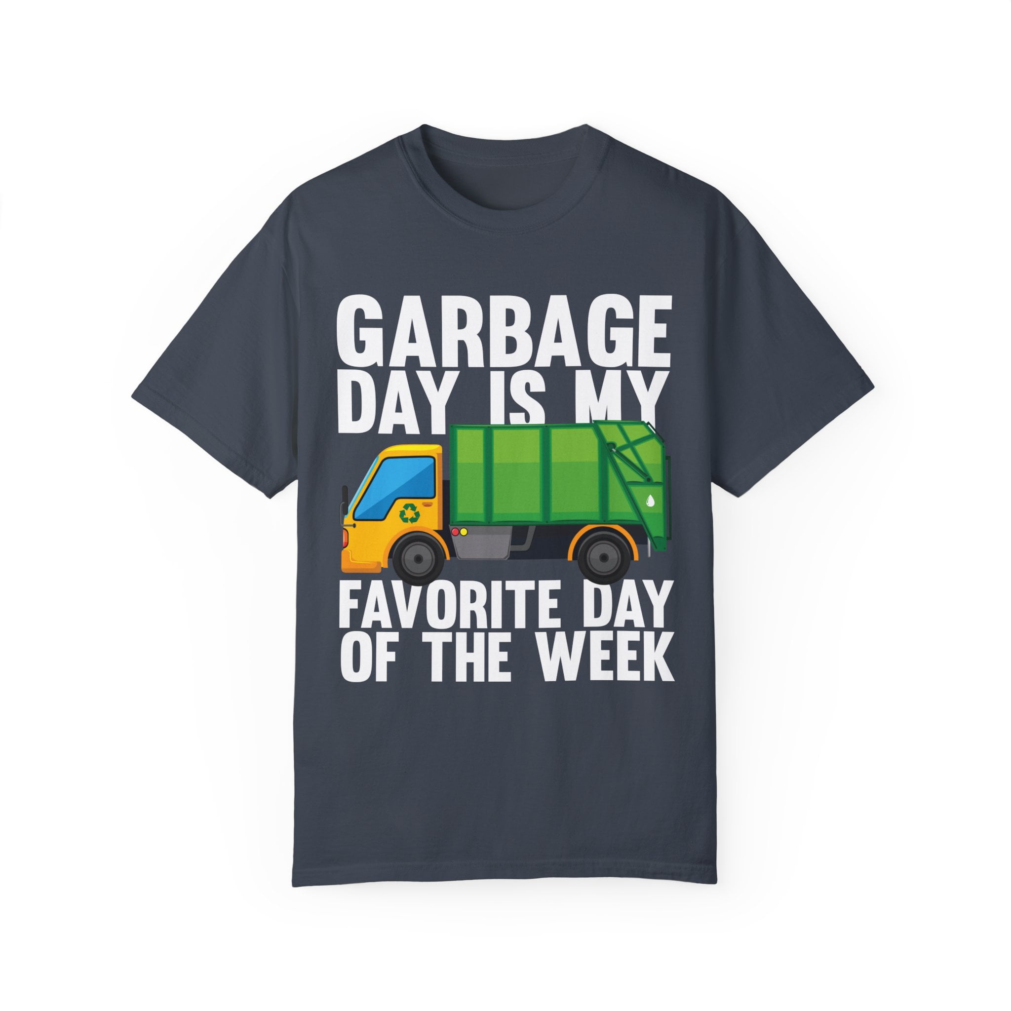 Garbage Day's My Favorite Weekdays Gag Quote Cute Waste Collectors ...