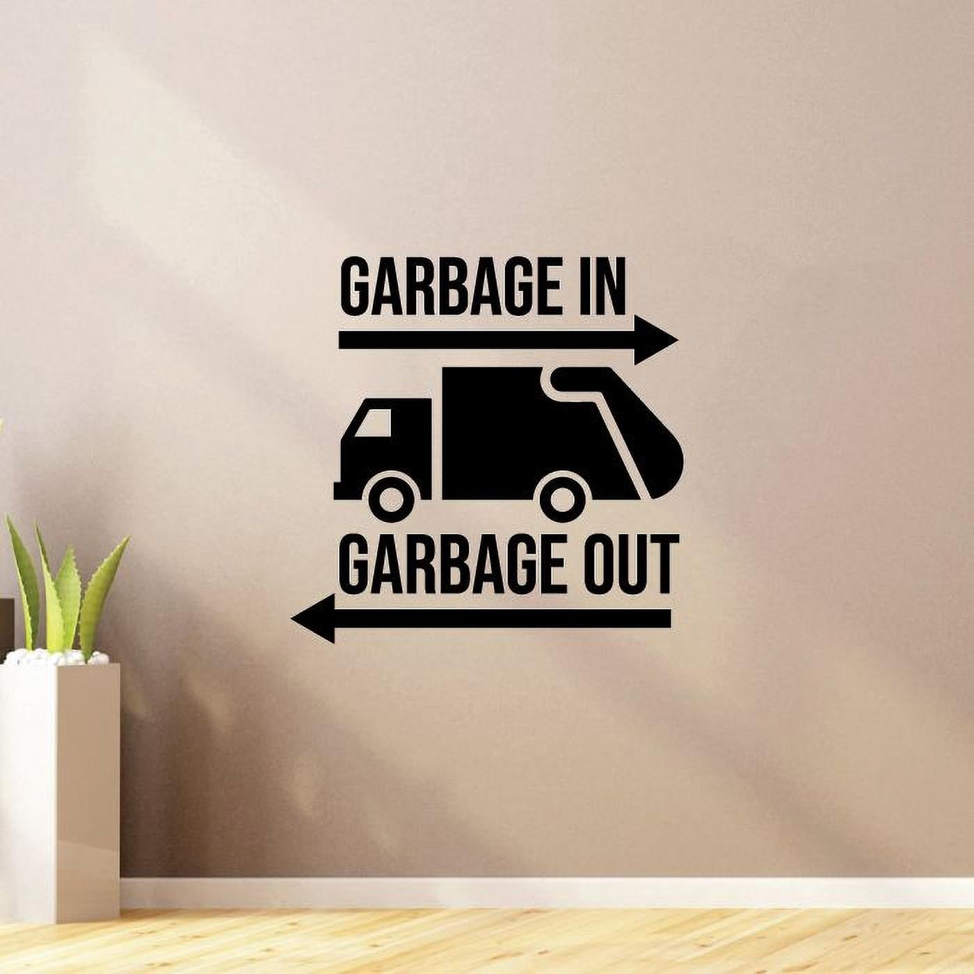Garbage In Garbage Out - Garbage Truck Quotes TrashTruck Quote Vinyl ...