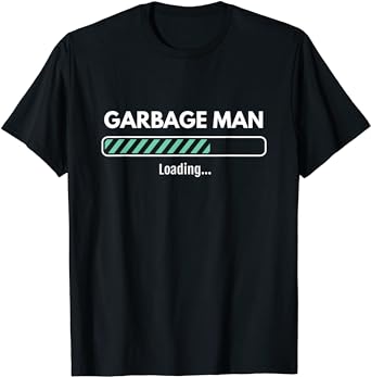 Garbage Man Loading Studying Waste Management T-Shirt - Walmart.com