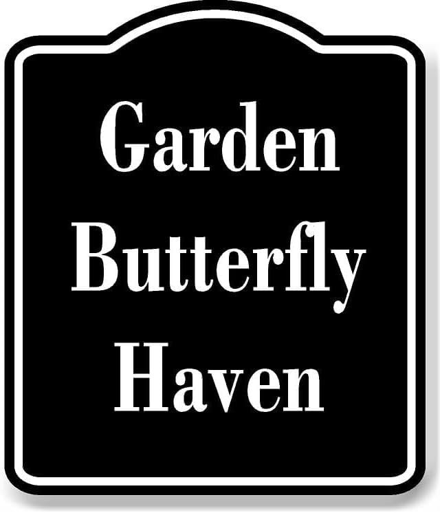 Garden Butterfly Haven BLACK Aluminum Composite Sign 15''x18 ...