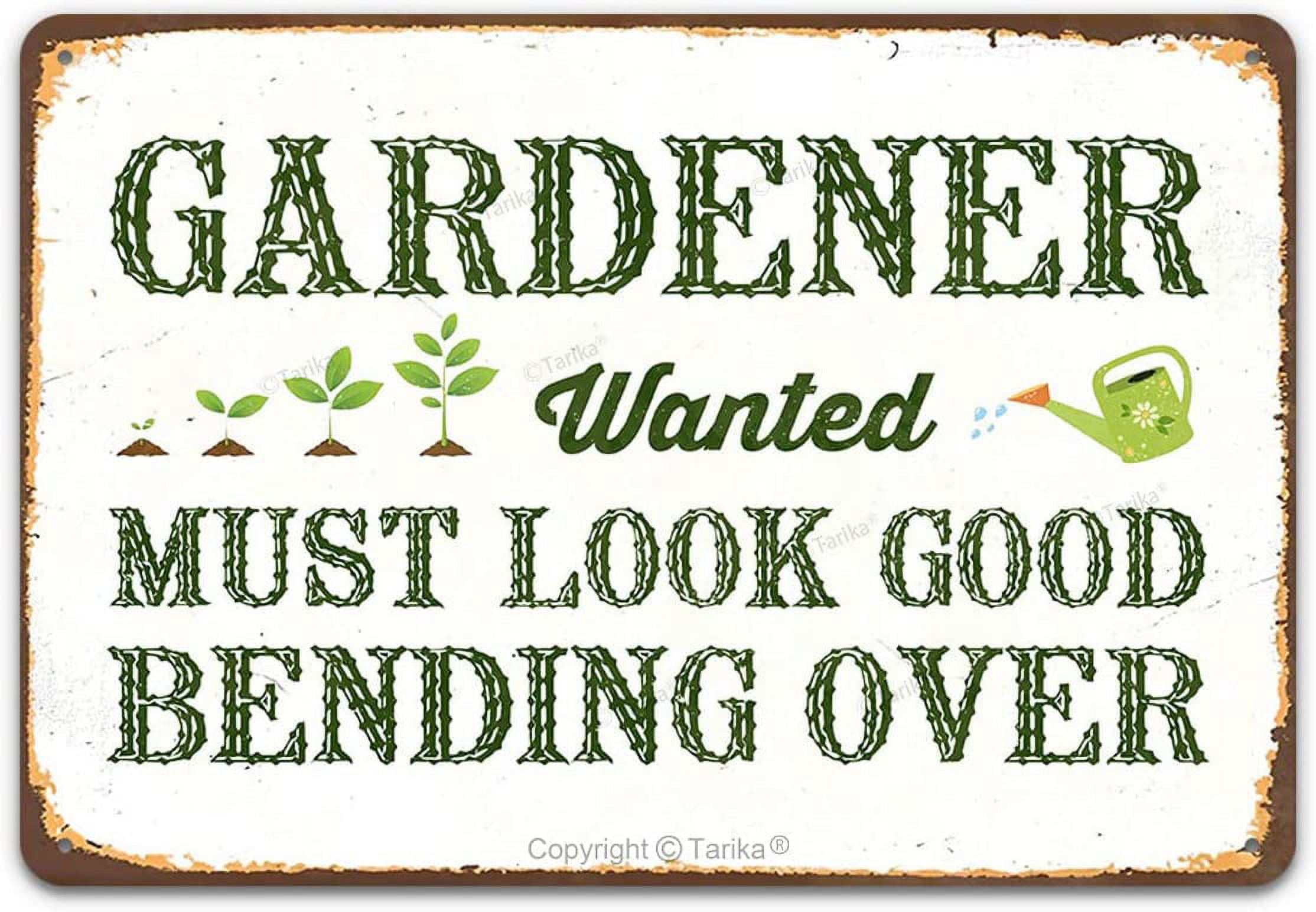 Garden Decoration, Gardener Wanted Must Look Good Bending Over Vintage ...