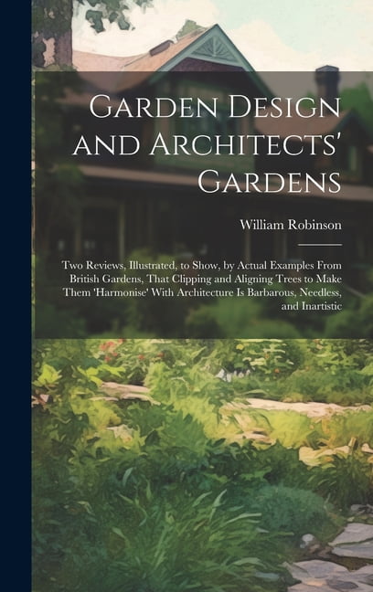 Garden Design and Architects' Gardens: Two Reviews, Illustrated, to ...