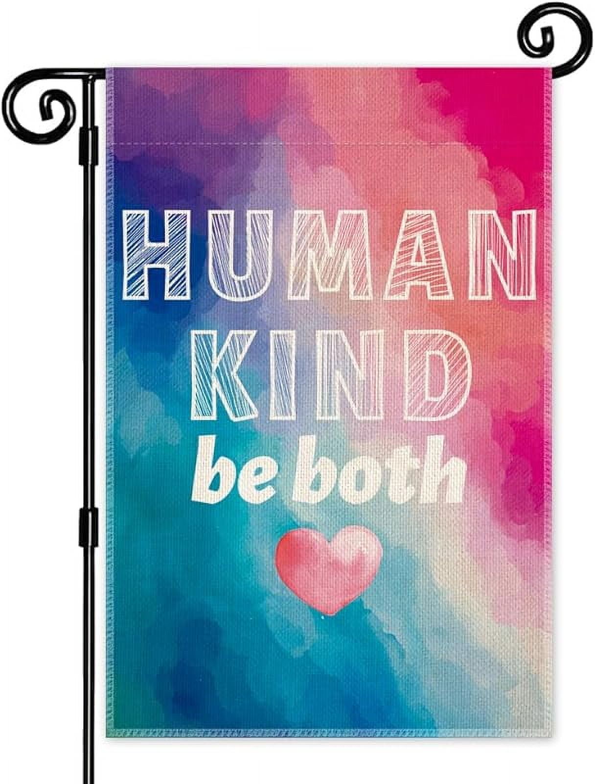 Garden Flag With English Text "In A World Where You Can Be Anything Be ...