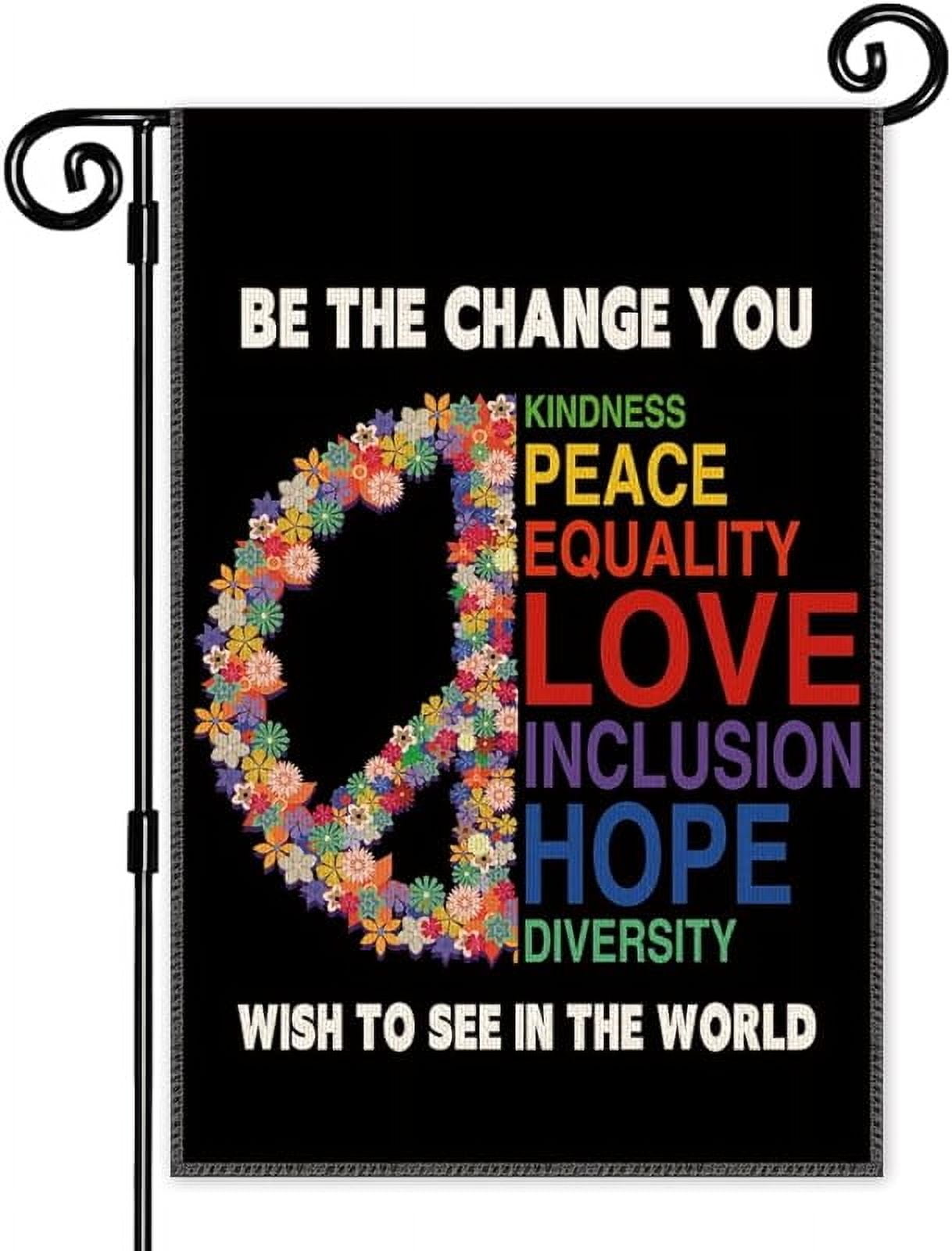 Garden Flag With English Text "In A World Where You Can Be Anything Be ...