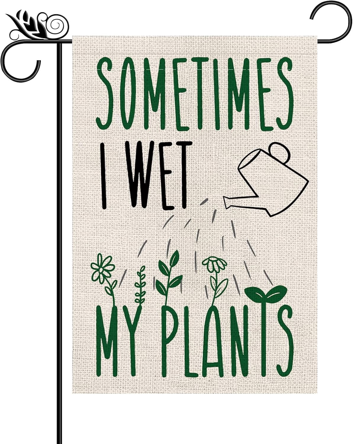 Garden Flag Sometims I Wet My Plants Vertical Doubled Sided Burlap ...