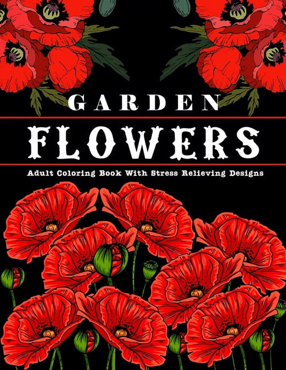 Garden Flowers: Adult Coloring Book with beautiful realistic & natural ...